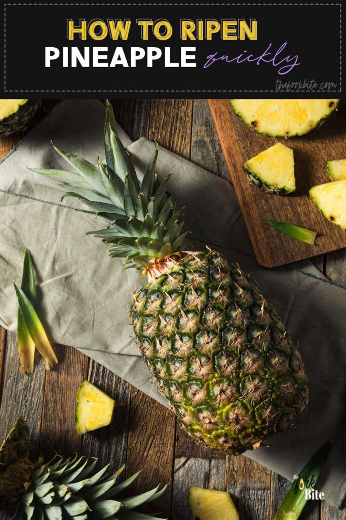 How to Ripen Pineapple Quickly - The Fork Bite