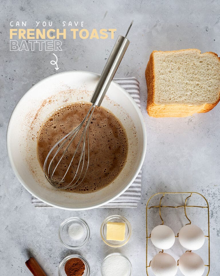 Can You Save French Toast Batter? 11 Ways to Do it - The Fork Bite