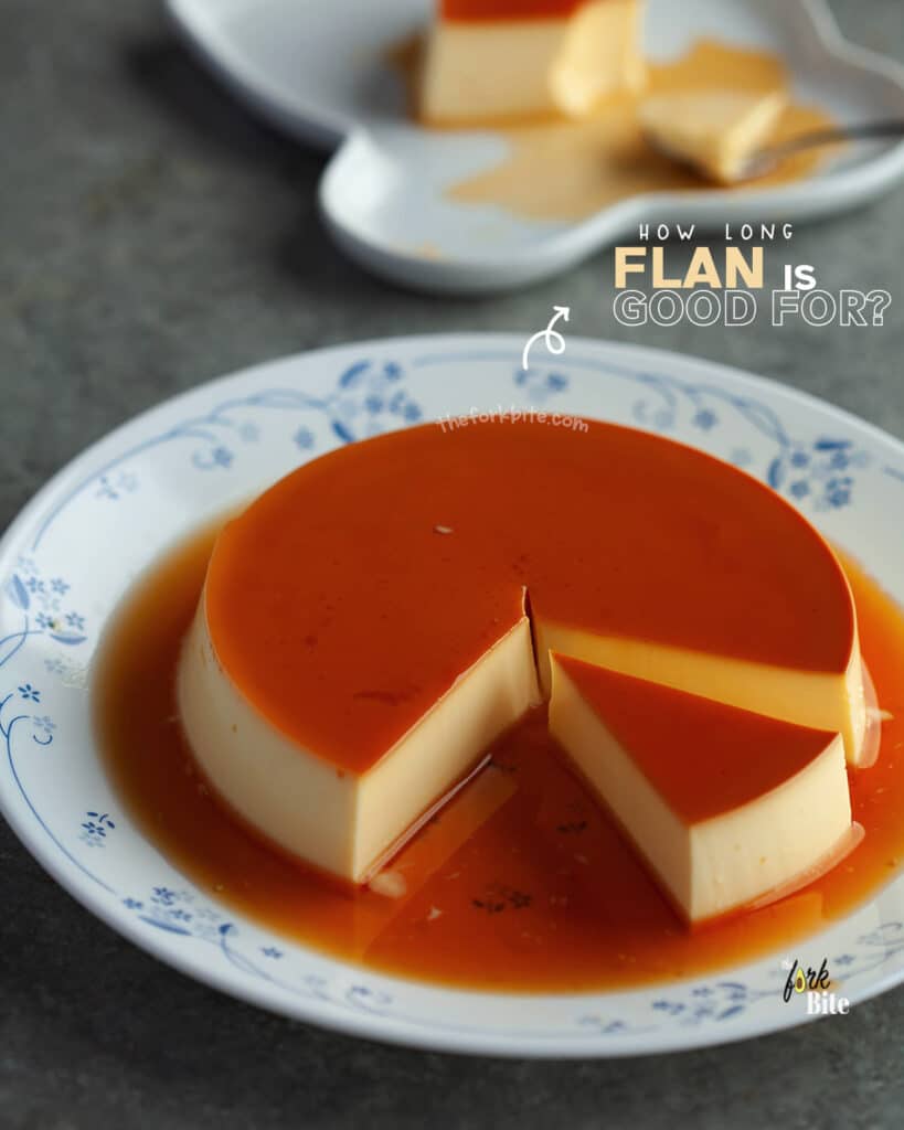 How Long Flan is Good For? - The Fork Bite